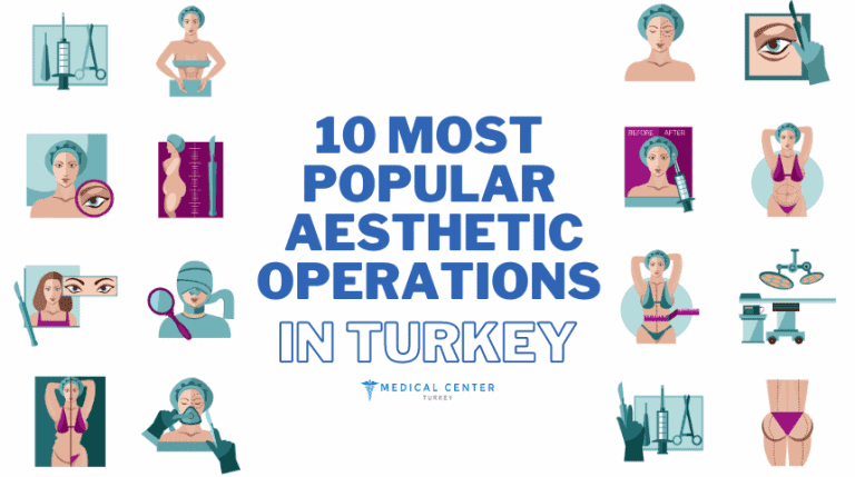 10 Most Popular Aesthetic Operations In Turkey -MCT
