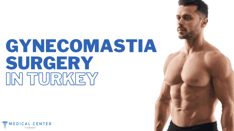 Gynecomastia Surgery in Turkey - MCT